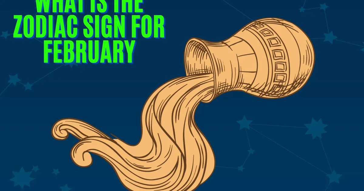 What Is The Zodiac Sign For February?