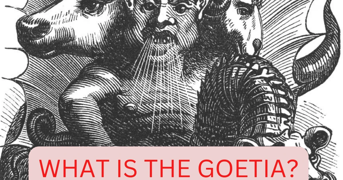 What Is The Goetia? A Grimoire In The Lesser Key Of Solomon