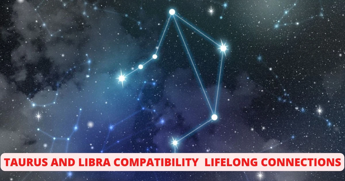 How Harmonious Is Taurus And Libra Compatibility?