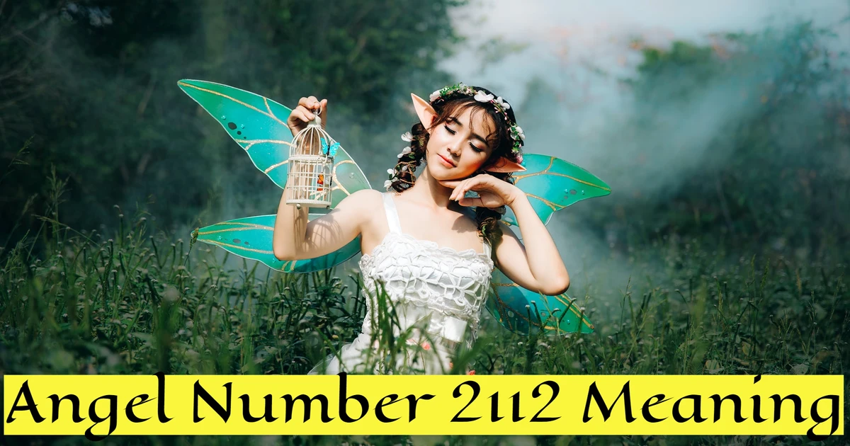 What Is The Angel Number 2112 Meaning And Its Significance?