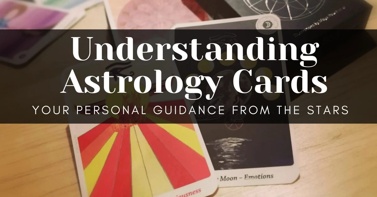 How Do Astrology Cards Help Understand The Present And Navigate The Future?
