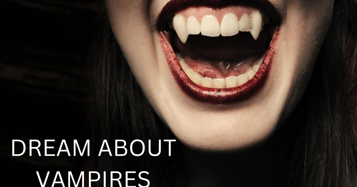 What Does A Dream About Vampires Mean?