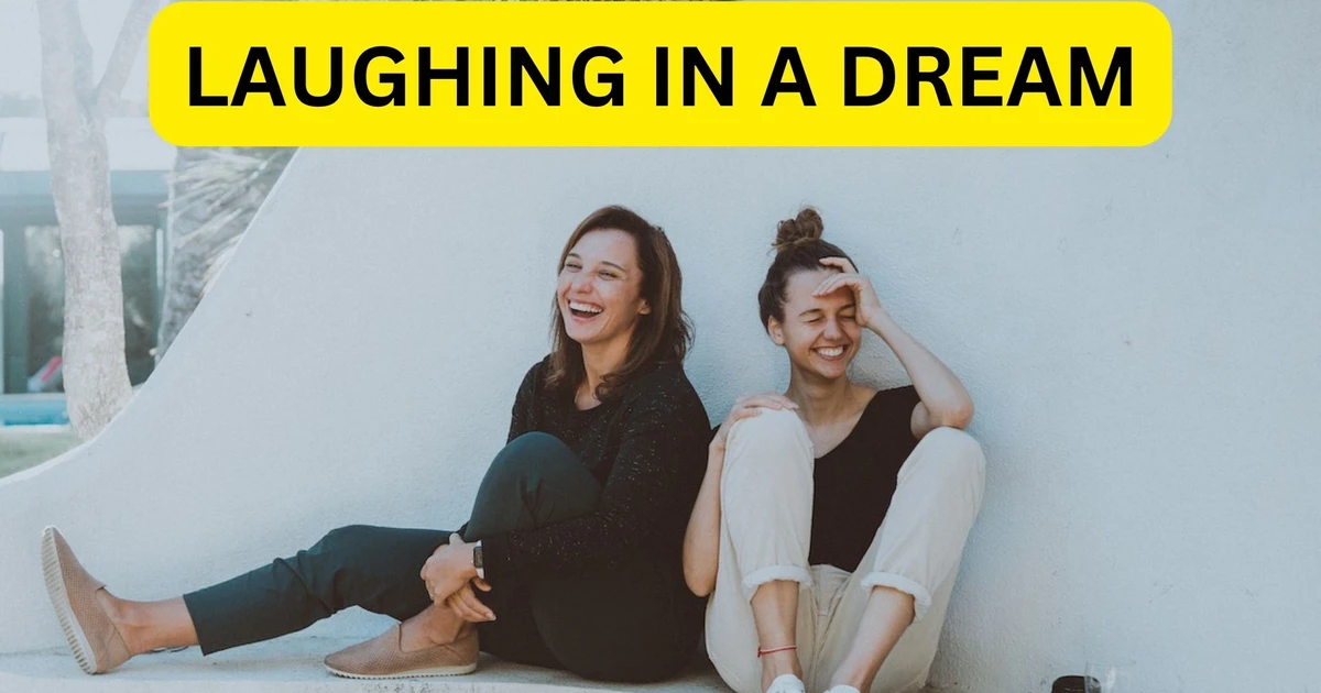 What Hidden Meanings Are Revealed By Laughing In A Dream?