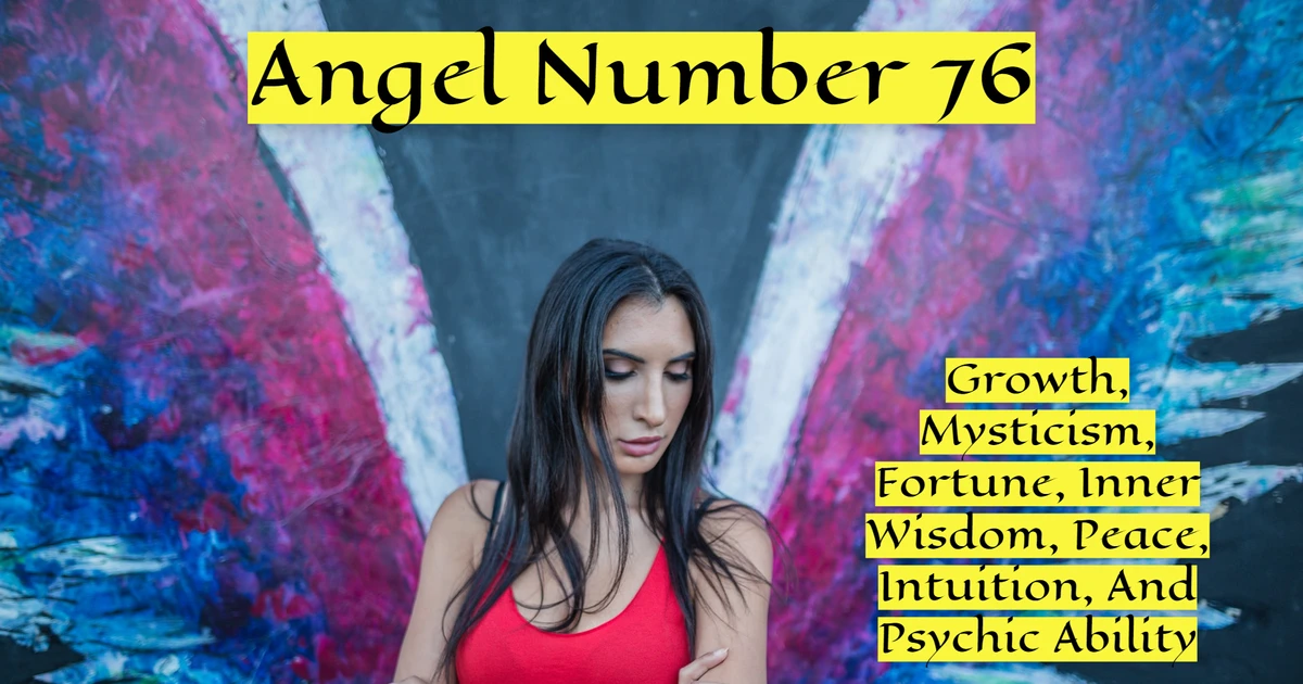 Is Angel Number 76 Signifying A Shift In Your Destiny?