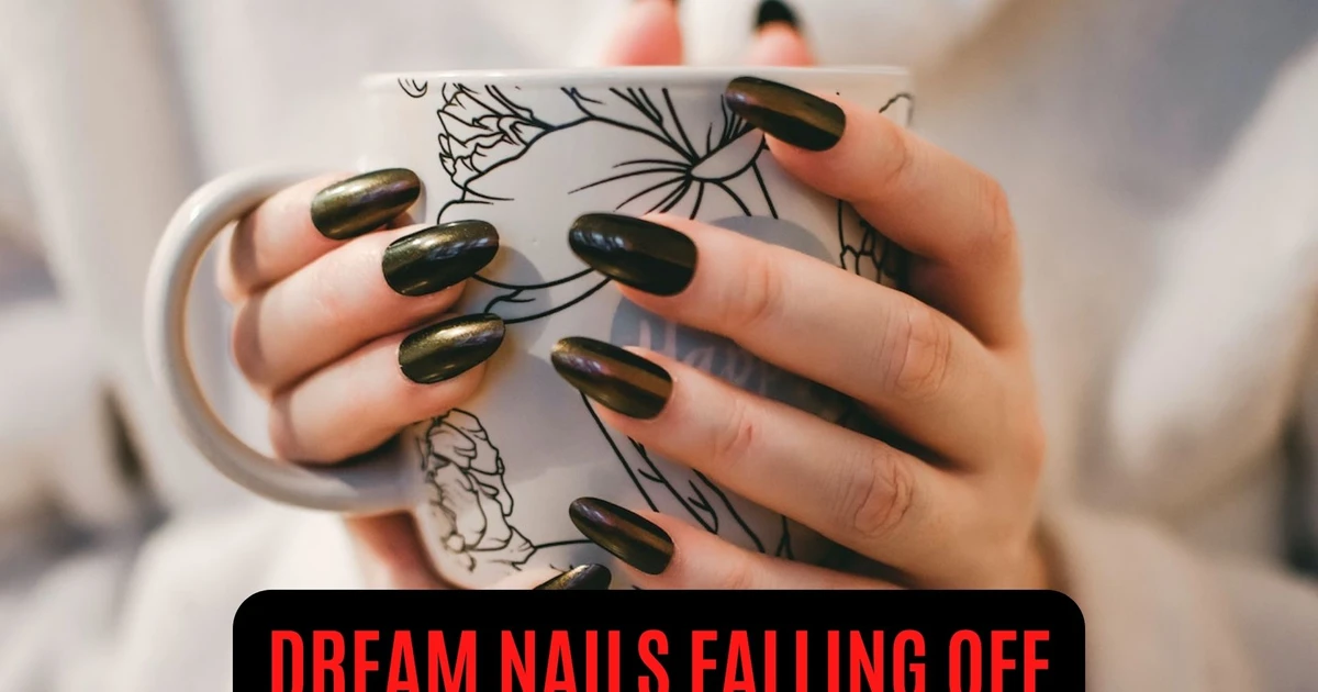 What's The Meaning Behind Dream Nails Falling Off?