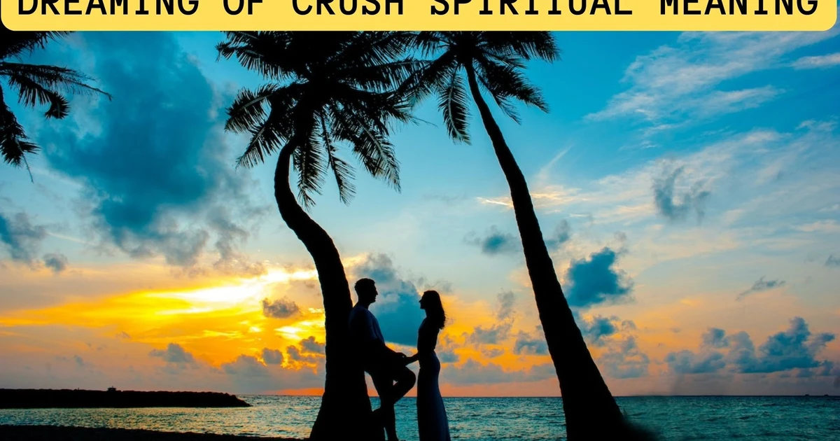 What Does Dreaming Of Crush Spiritual Meaning Signify?