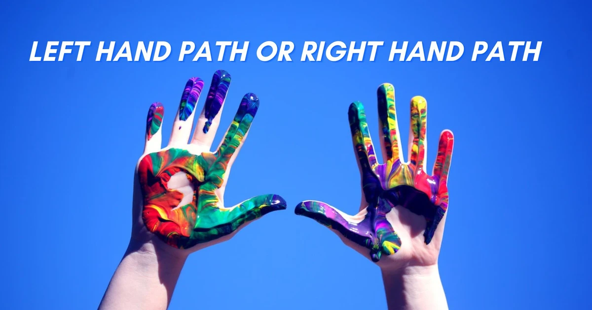 How Does One Choose Between The Left Hand Path Or Right Hand Path?