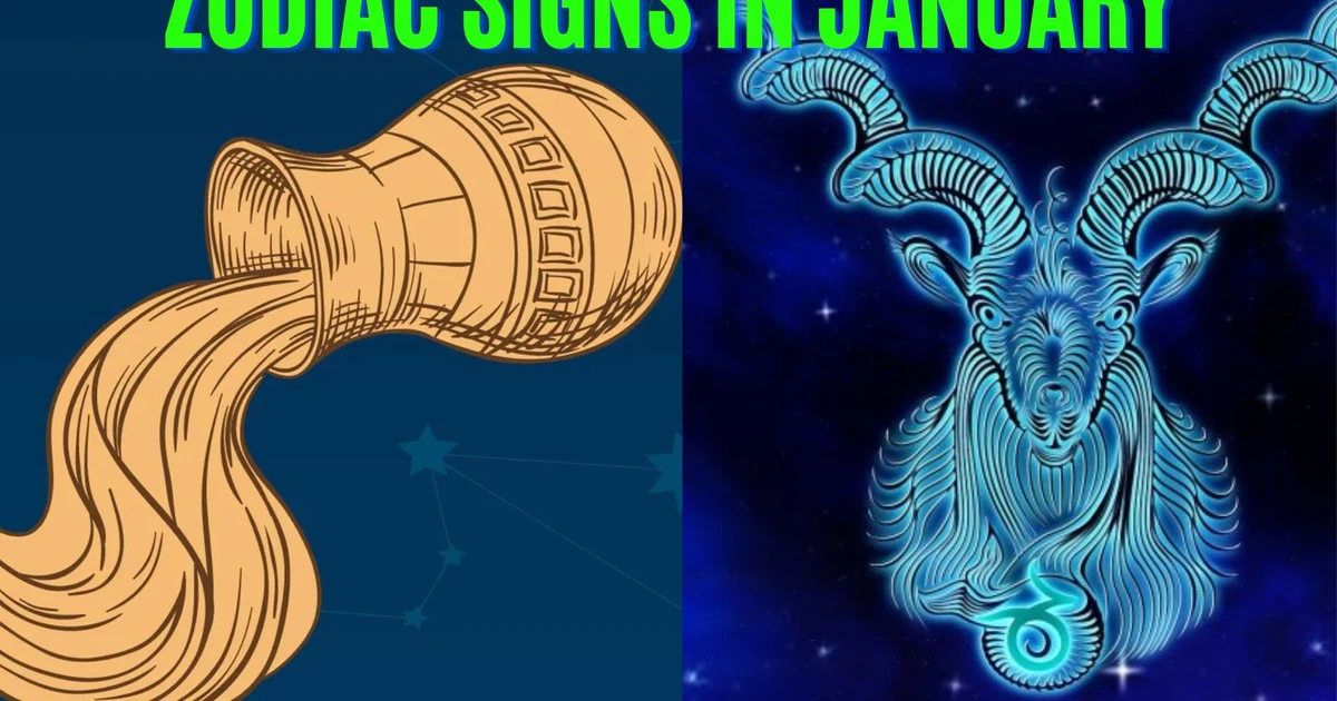 What Are The Zodiac Signs In January And Their Characteristics?