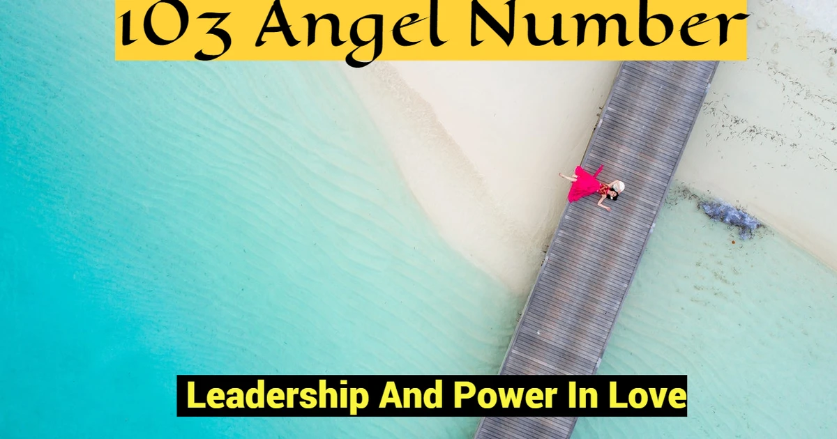 Are There Specific Messages Associated With The 103 Angel Number?