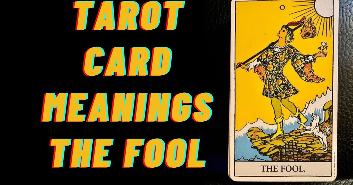 How Does Tarot Card Meanings The Fool Reflect The Journey Of Self ...