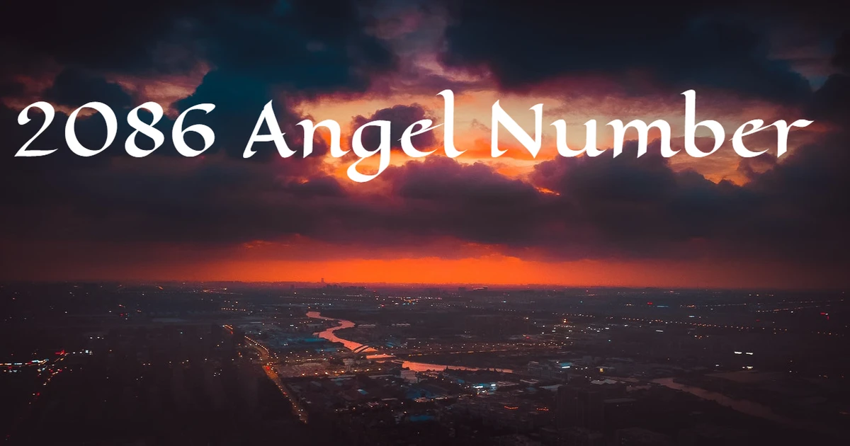 What Does 2086 Angel Number Signify For Your Spiritual Journey?