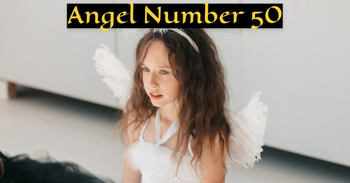 What Does Angel Number 50 Mean For Your Destiny?
