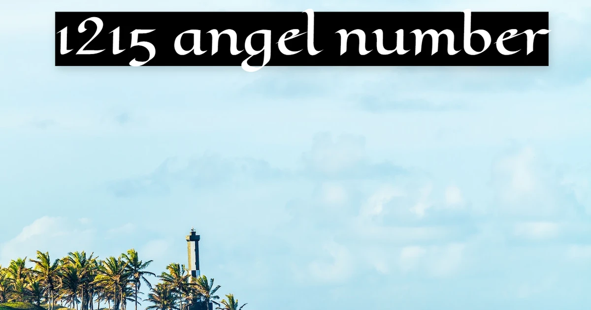 How Can The 1215 Angel Number Guide You On Your Spiritual Journey?