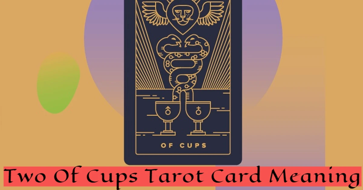 How Does The Two Of Cups Tarot Card Meaning Influence Emotional ...